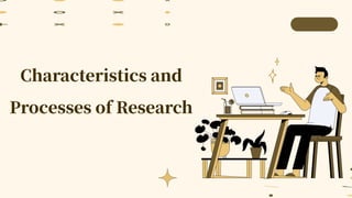 Characteristics and Processes of Research.pptx