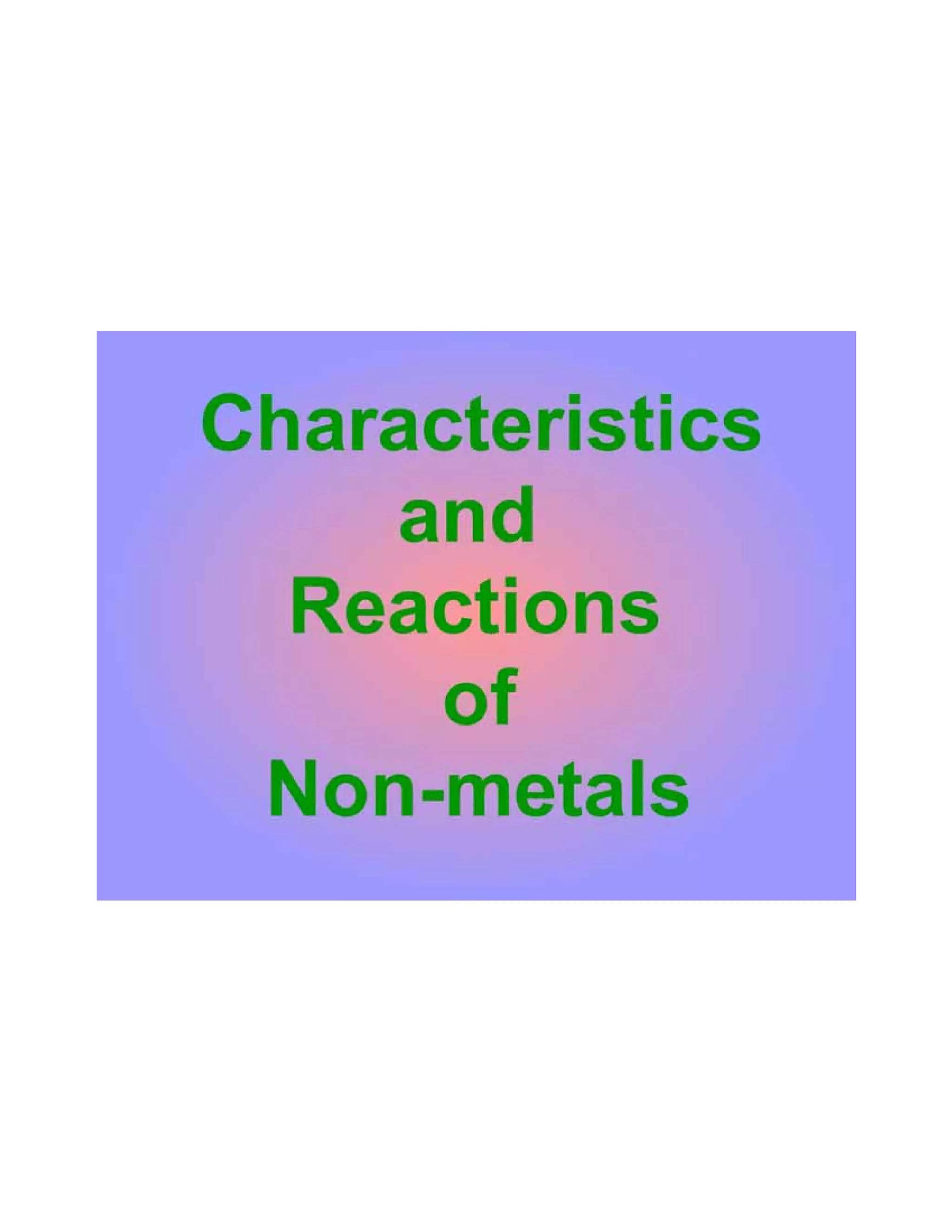 Characteristics and reactions of non metals | PDF