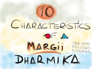 Characteristics of a Dharmika (One who follows Dharma) | PPT