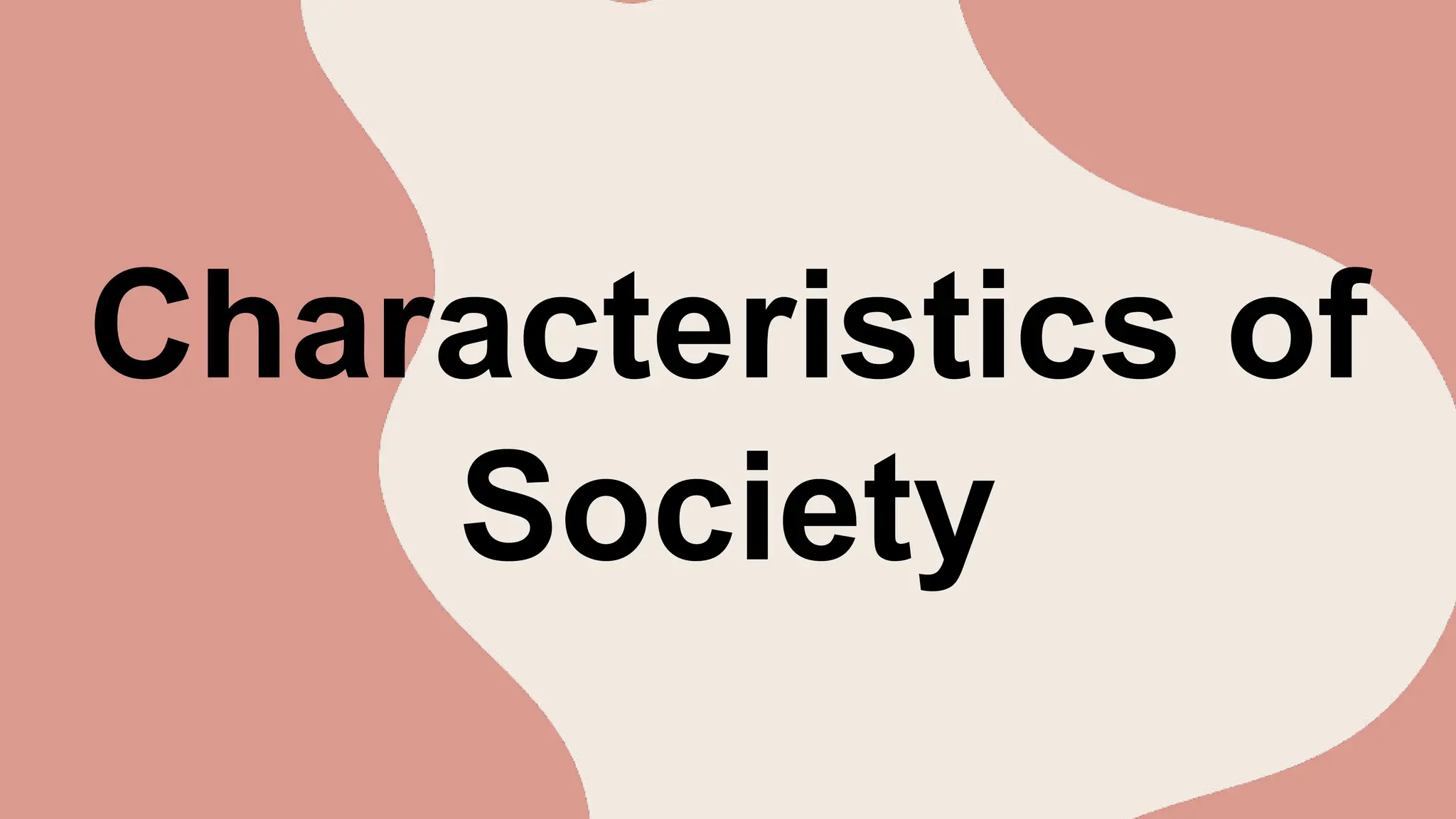 CHARACTERISTICS of humansOF-SOCIETY.pptx