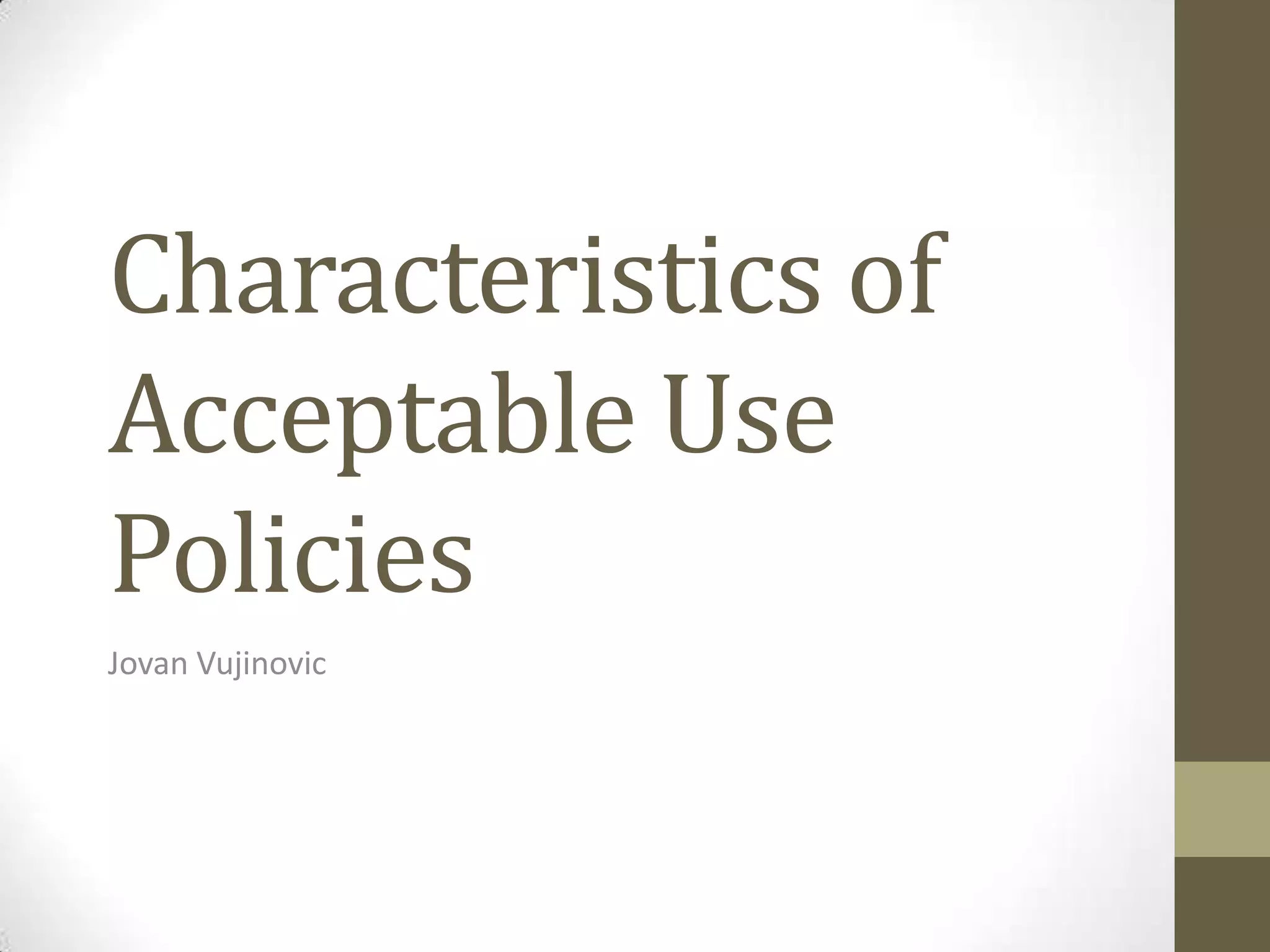 Characteristics of acceptable use policies | PPTX