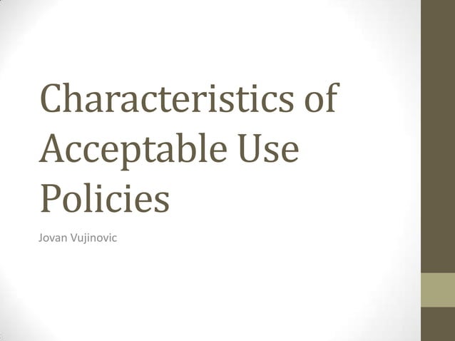 Characteristics of acceptable use policies | PPTX | Technology & Computing