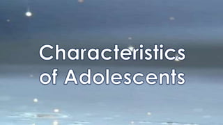 Characteristics of adolescents | PPTX | Parenting Teens | Parenting