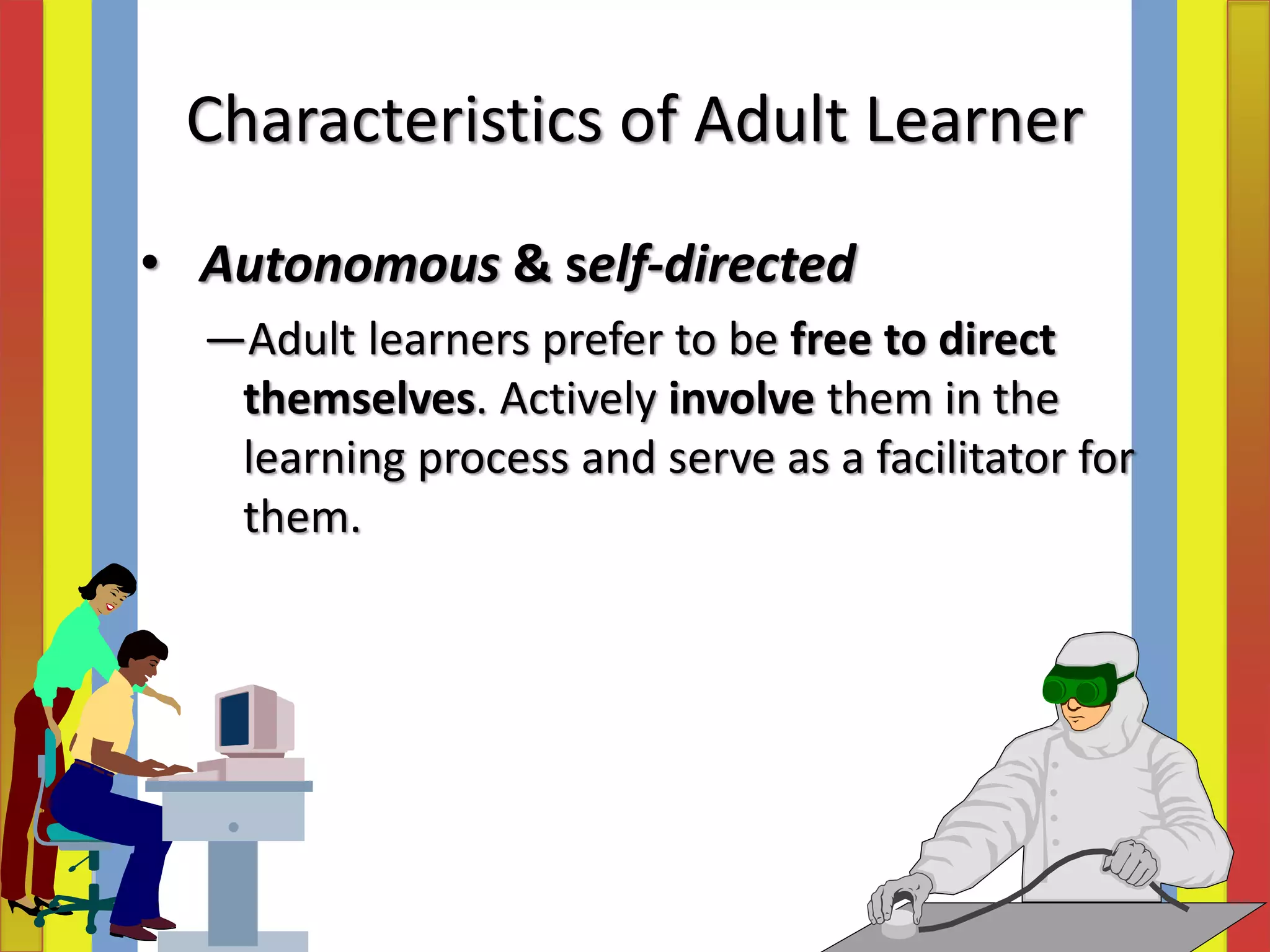 Characteristics of adult learning principles | PPTX