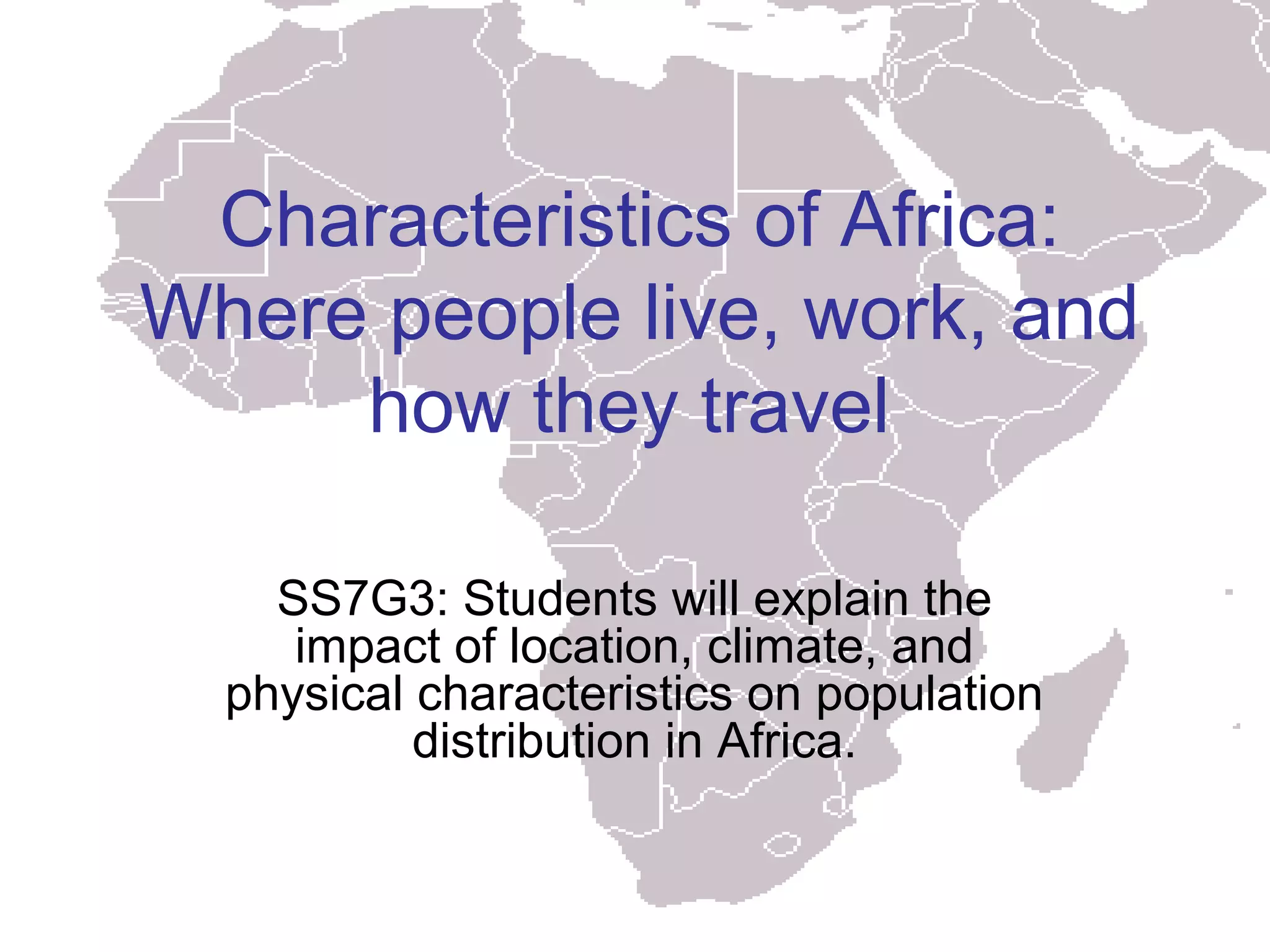 Characteristics of africa work, live, travel | PPT