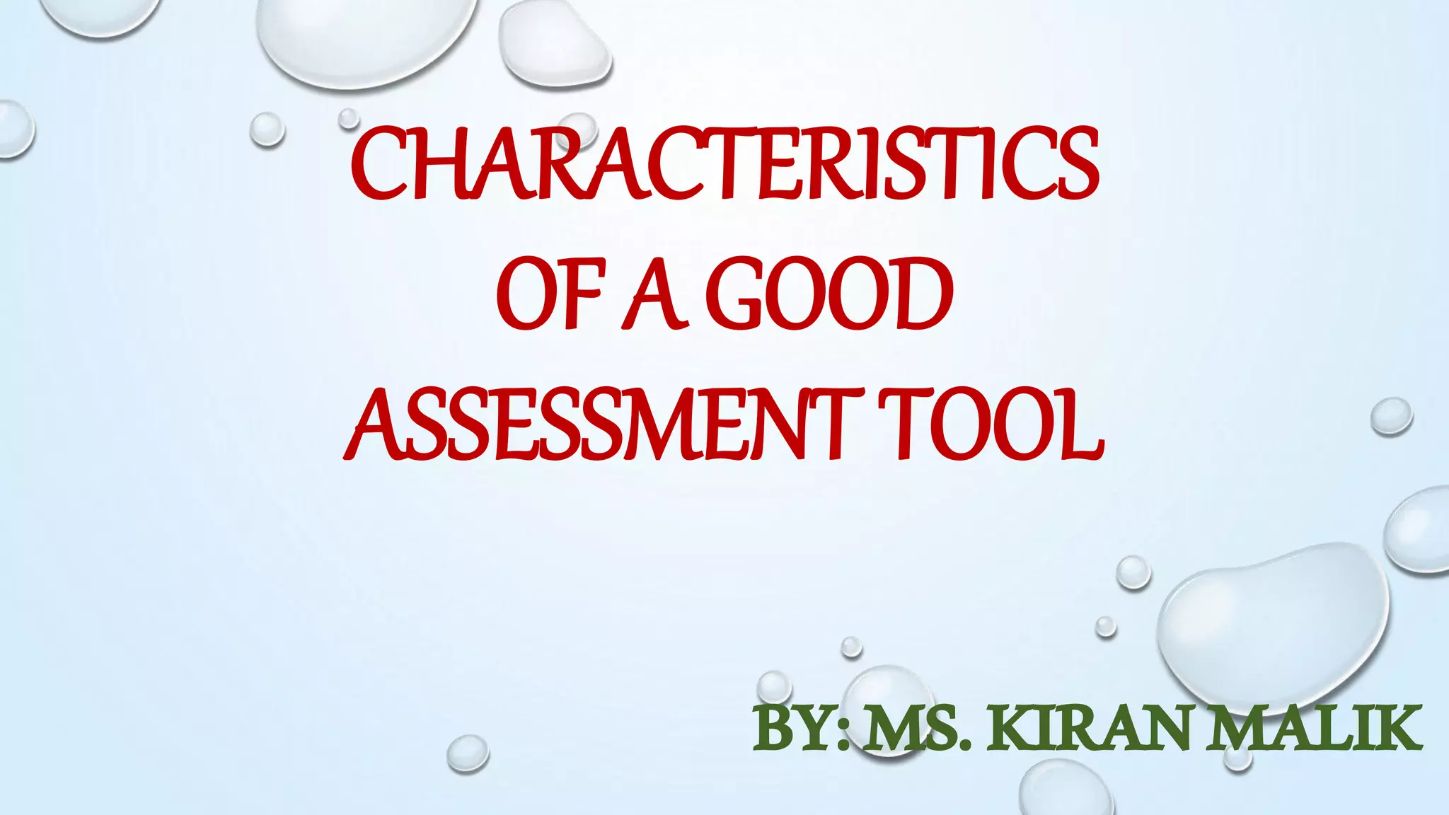 Characteristics of a good assessment tool | PPTX