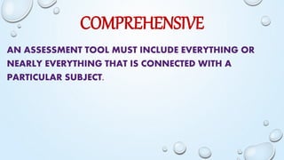 Characteristics of a good assessment tool | PPTX