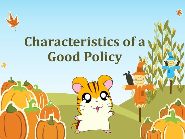 Characteristics of a good policy | PPTX | Business | Business and Finance