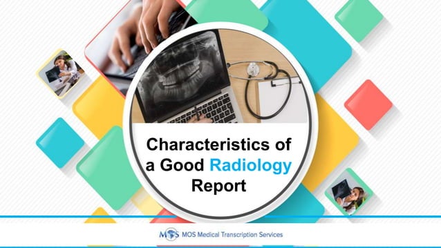 Characteristics of a Good Radiology Report | PPTX
