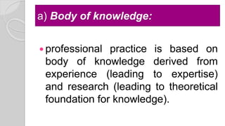 Characteristics of a nursing profession | PPTX