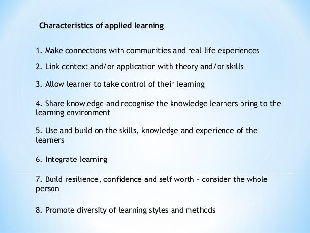 Characteristics of applied learning
