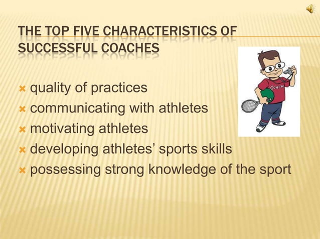 Characteristics of a Successful Sports Coach | PPTX | Participant ...