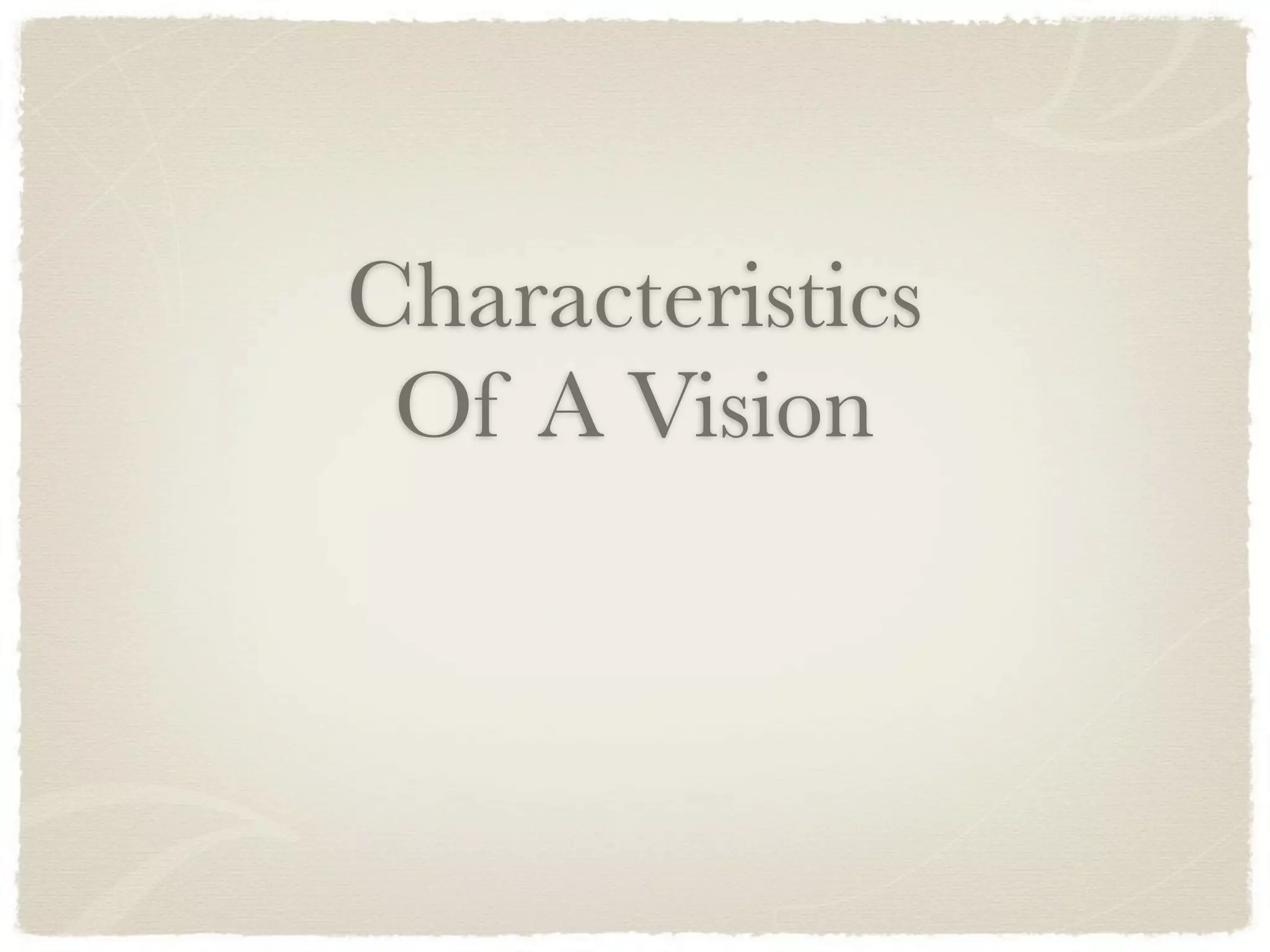 Characteristics Of A Vision | PPT