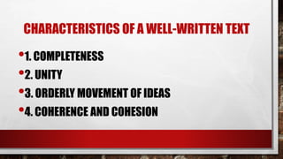 CHARACTERISTICS OF A WELL-WRITTEN TEXT.pptx