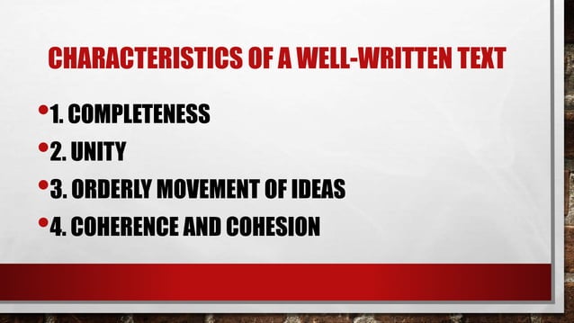 CHARACTERISTICS OF A WELL-WRITTEN TEXT.pptx