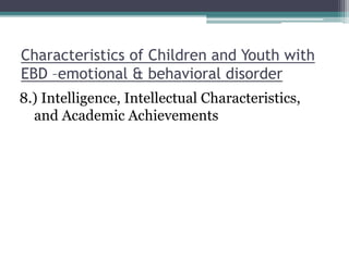 EBD Characteristics of children and youth with ebd –emotional ...