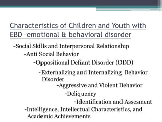 EBD Characteristics of children and youth with ebd –emotional ...