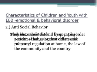 EBD Characteristics of children and youth with ebd –emotional ...