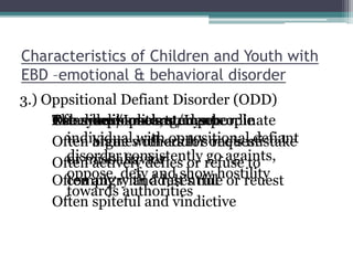 EBD Characteristics of children and youth with ebd –emotional ...