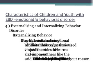 EBD Characteristics of children and youth with ebd –emotional ...