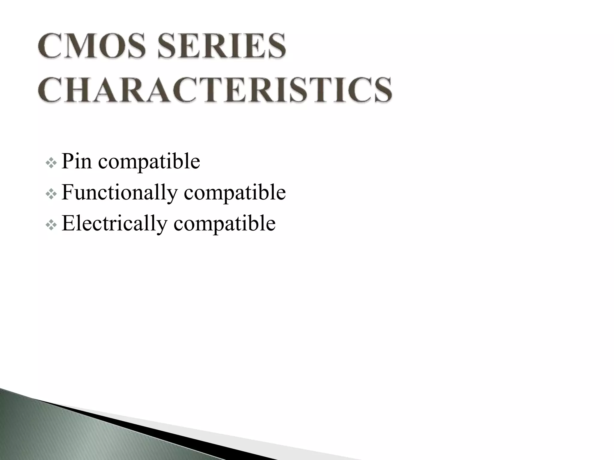 Characteristics of cmos ic series | PPTX | Computer Peripherals | Computing
