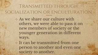 Characteristics of culture - UCSP - Grade 11 | PPTX