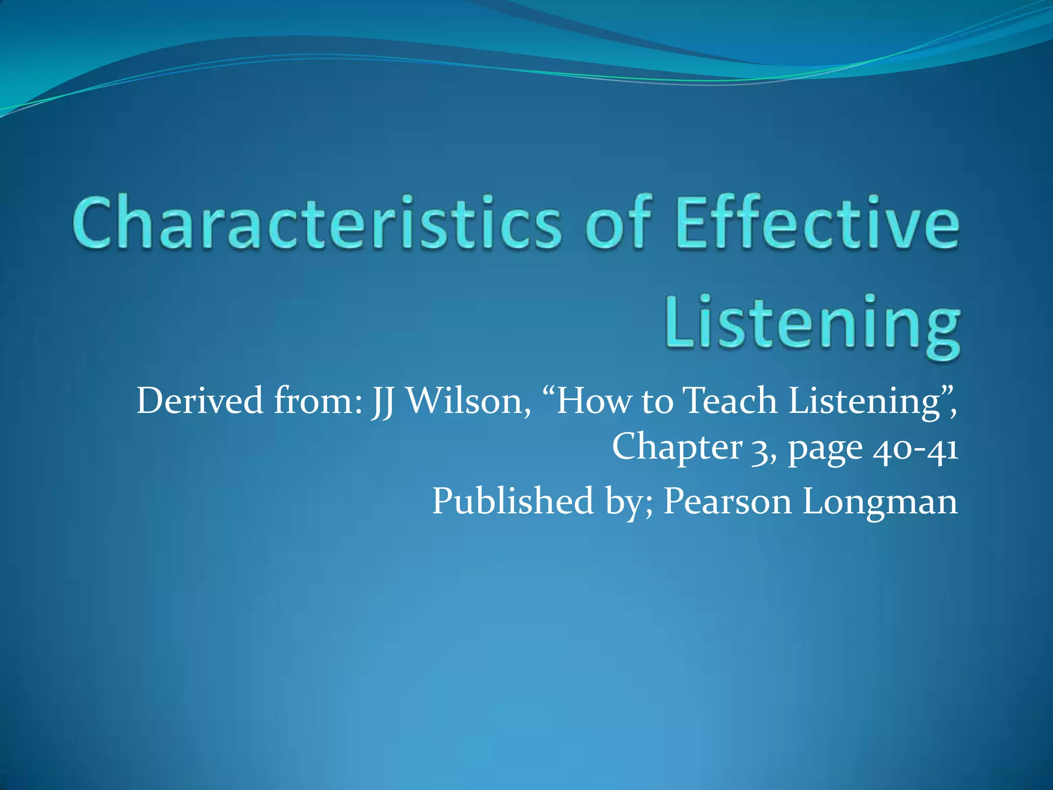 Characteristics of effective listening | PPT