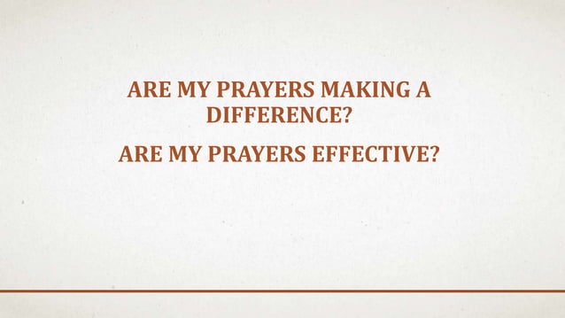 Characteristics of Effective Prayer | PPTX | Christianity | Religion ...