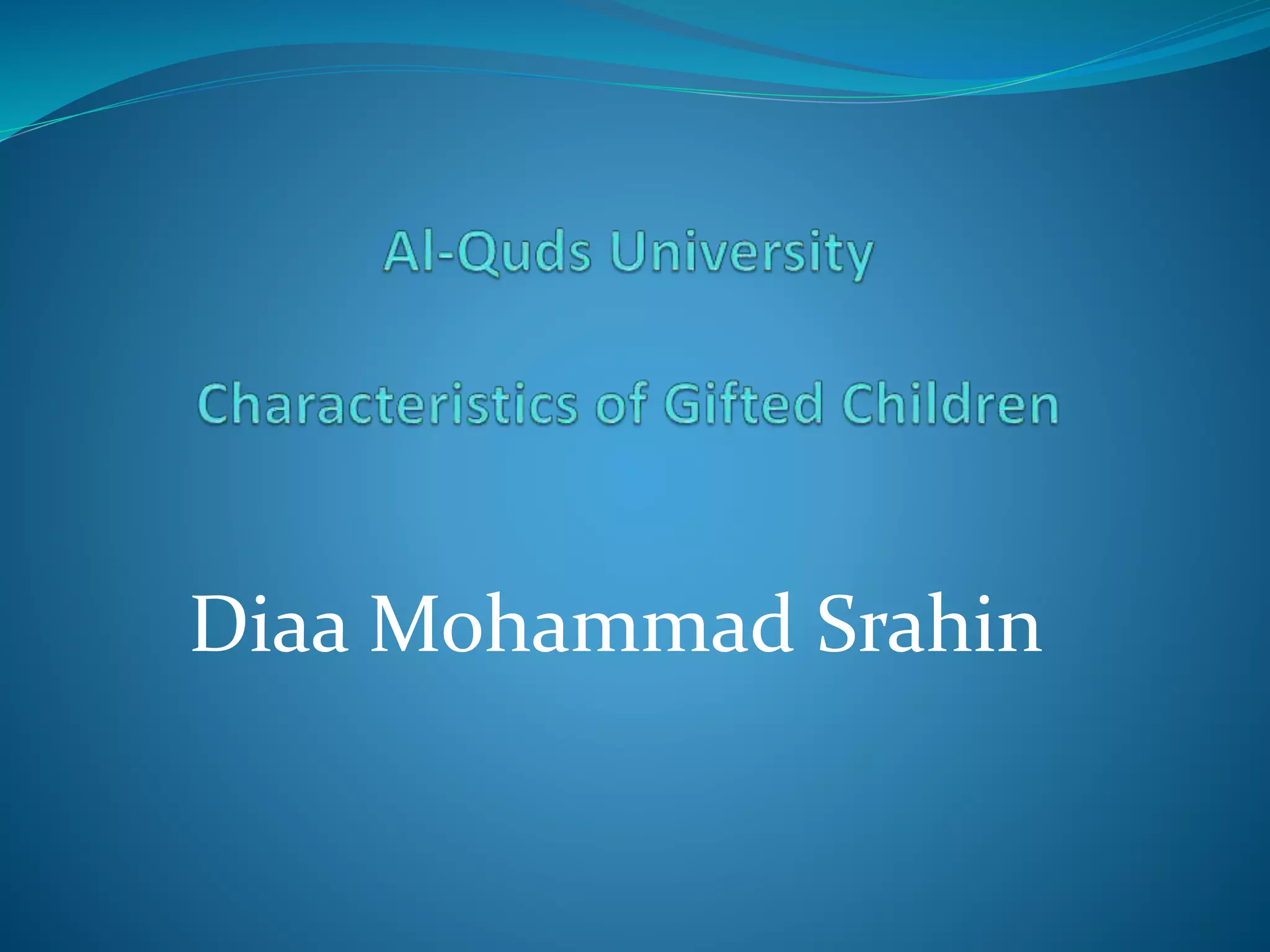 Characteristics of Gifted Children | PPTX