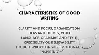 Characteristics of good writing.pptx.... | PPT