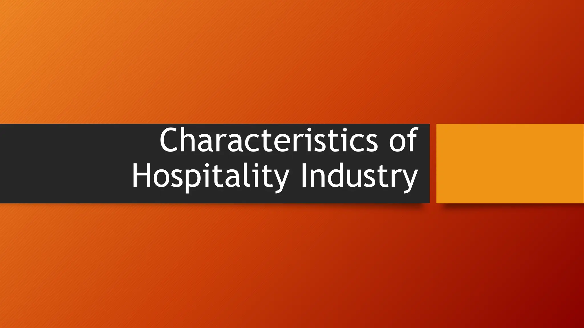 Characteristics of Hospitality Industry.pptx
