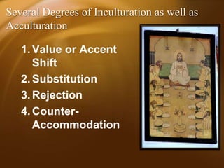 Characteristics of Inculturation.ppt