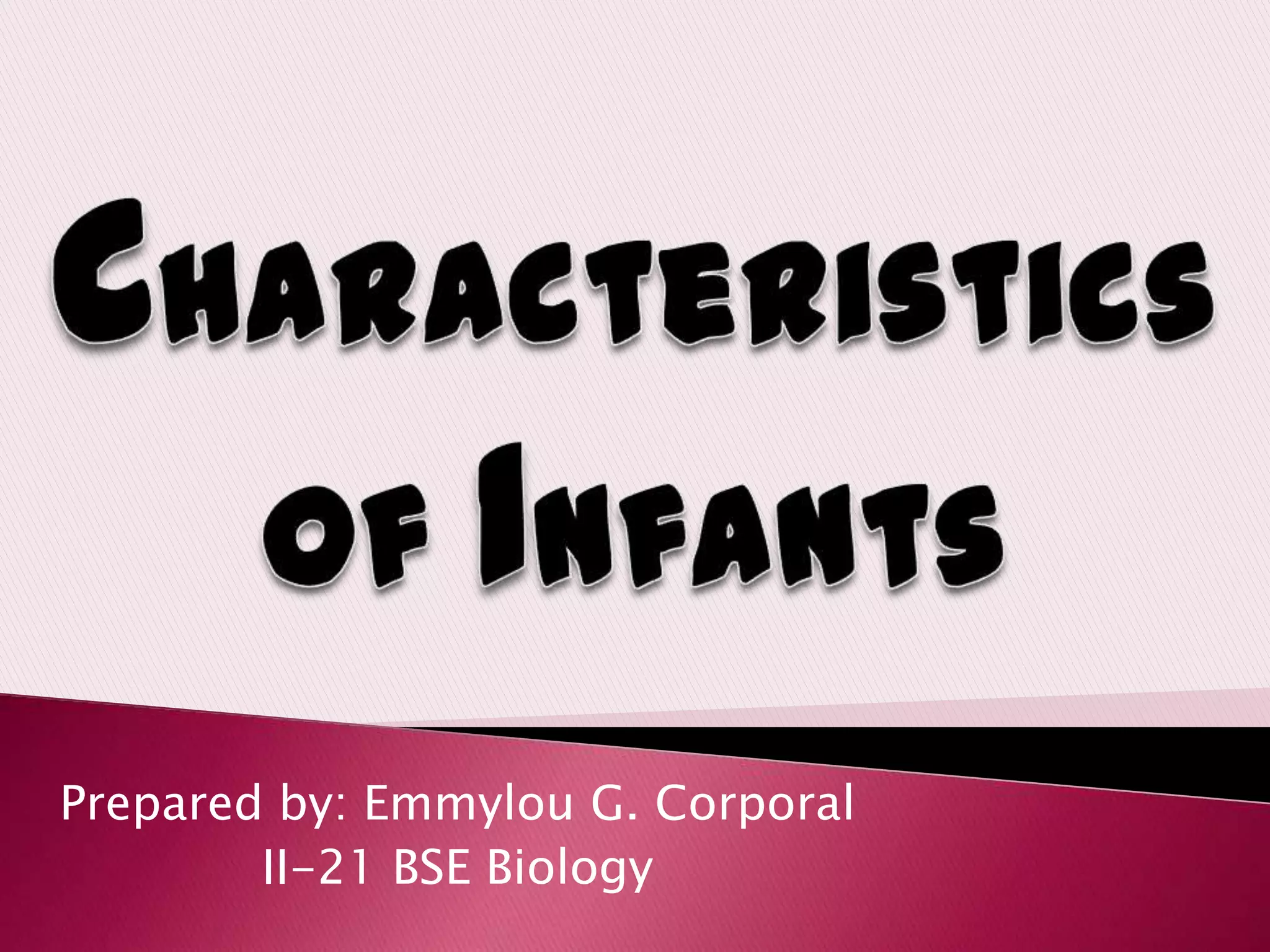 Characteristics of infants | PPTX