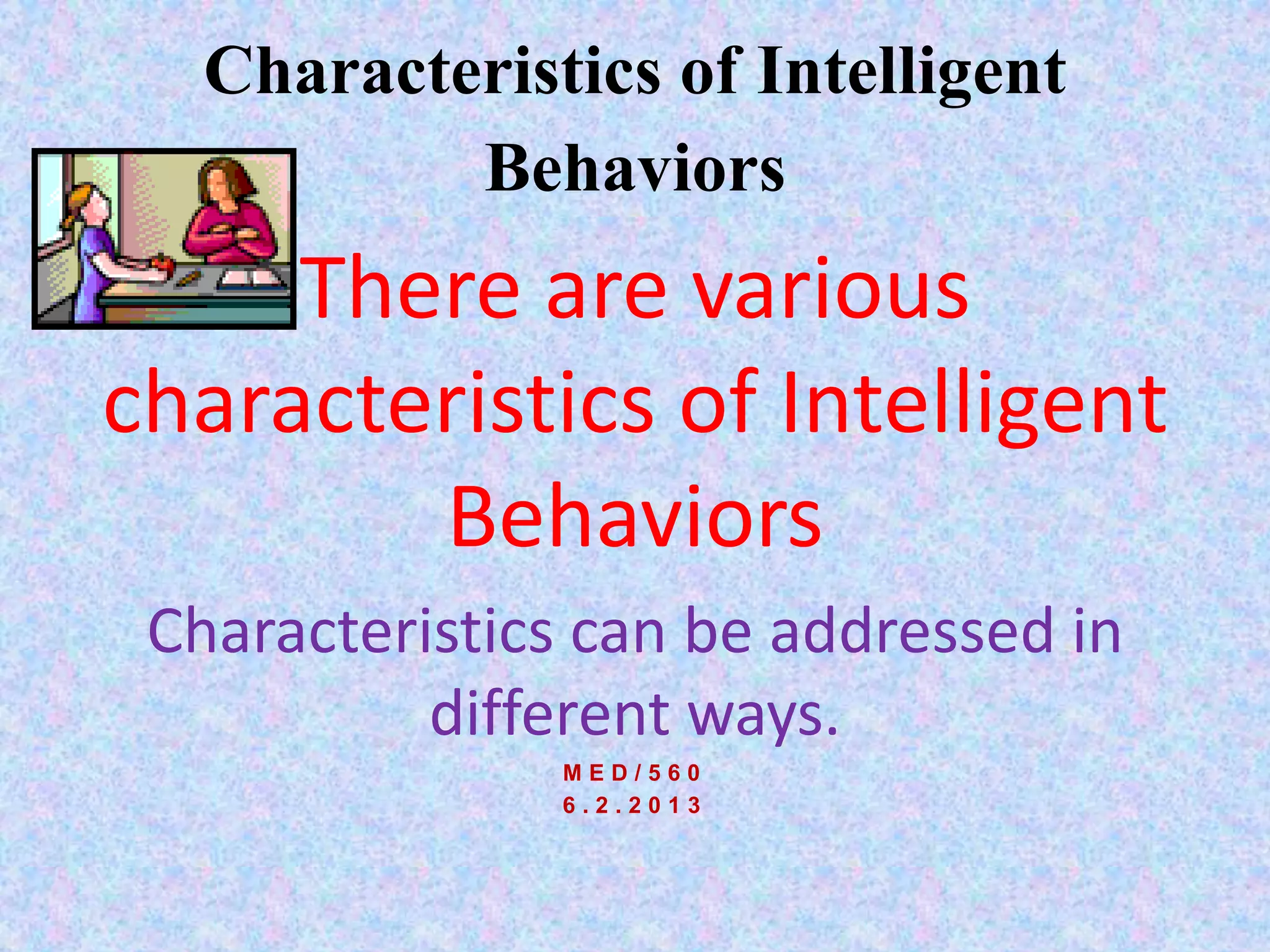 Characteristics of intelligent behavior | PPTX