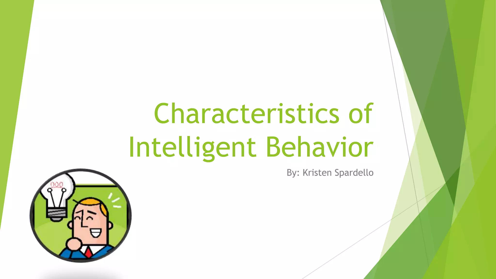 Characteristics of intelligent behavior | PPTX