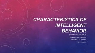 Characteristics of intelligent behavior | PPTX