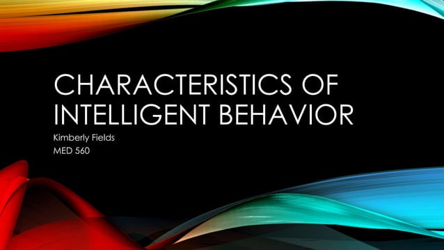 Characteristics of intelligent behavior | PPT
