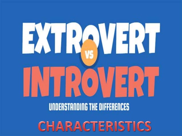 Introvert and Extrovert | PPTX | Science