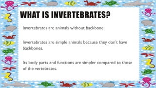 GRADE 6 - CHARACTERISTICS OF INVERTEBRATES.pptx
