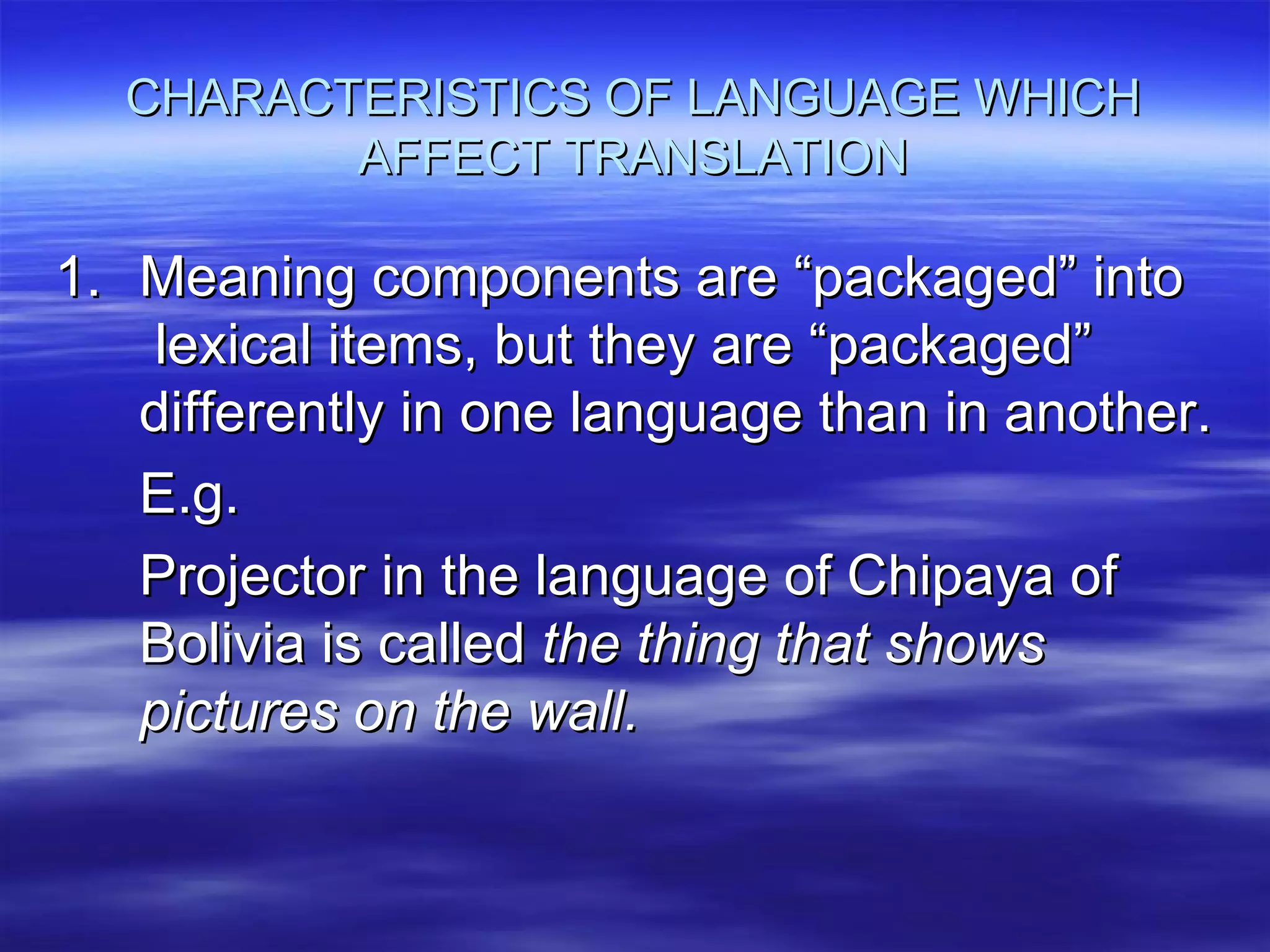 Characteristics Of Language Which Affect Translation | PPT ...