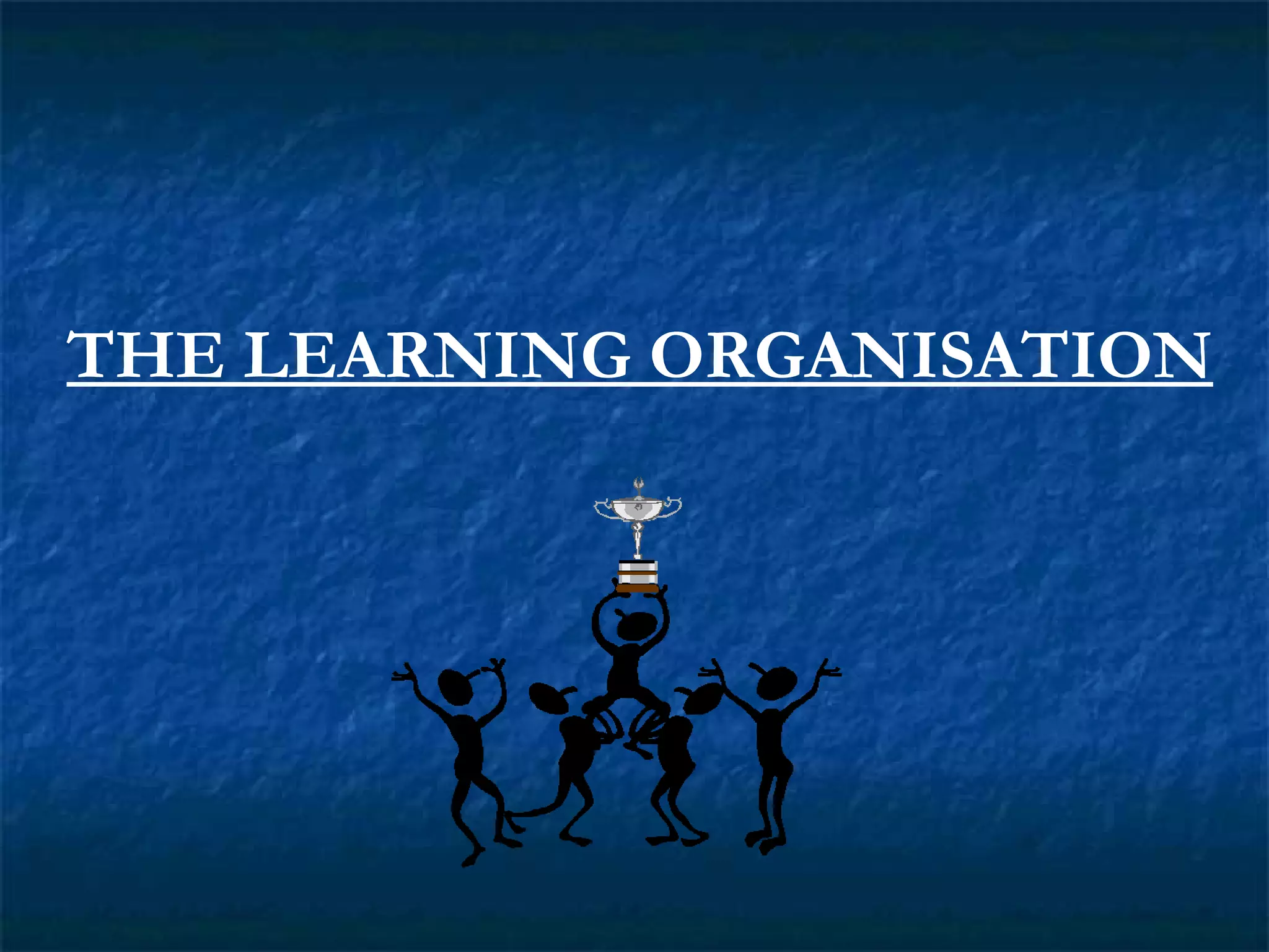 Characteristics of learning organization | PPT