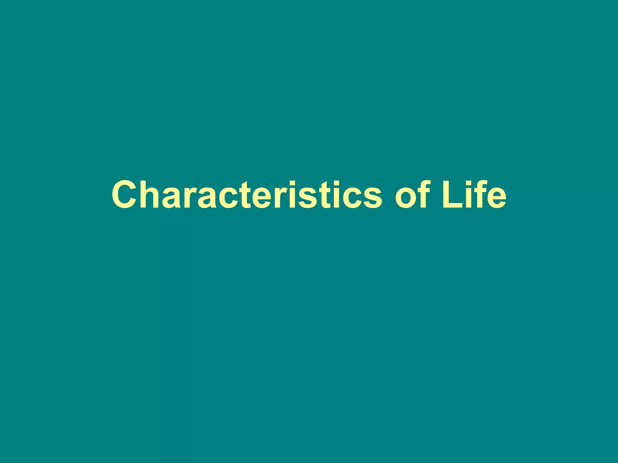 Characteristics of Life--updated.ppt