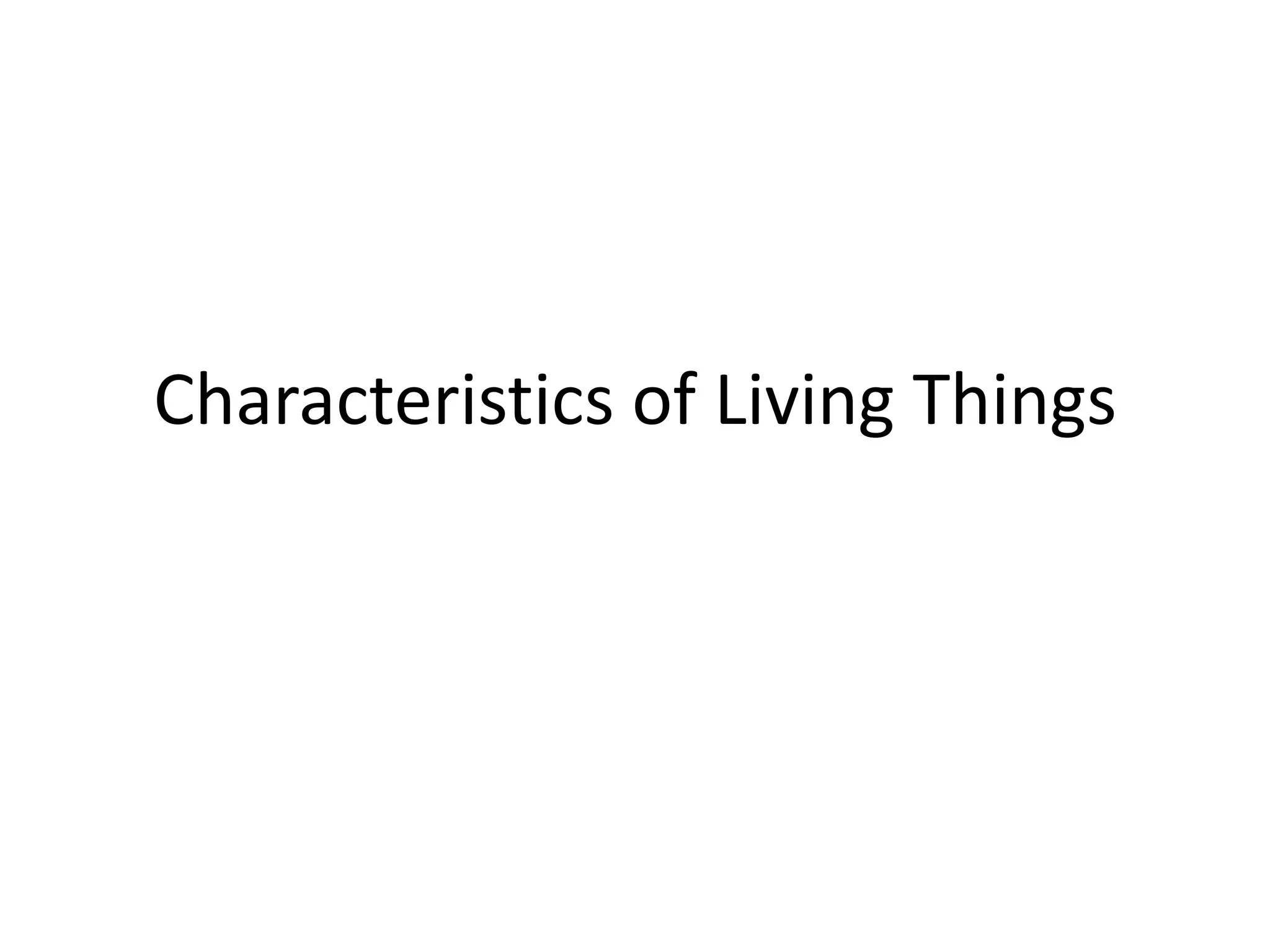 Characteristics of living organisms | PPT