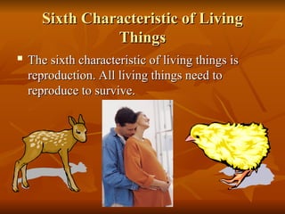 Characteristics of Living Things With their meaning | PPT