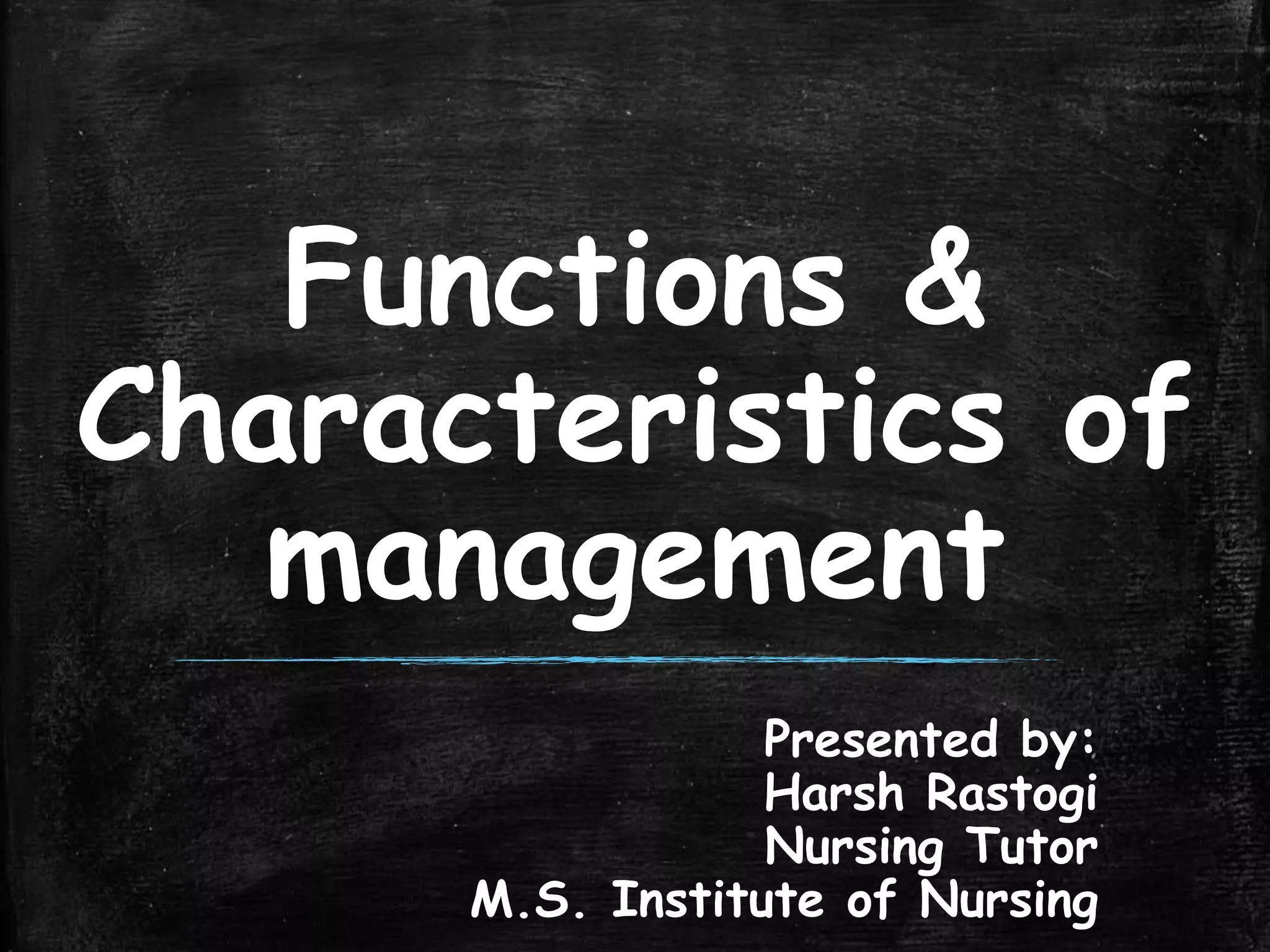 Functions & Characteristics of management | PPT
