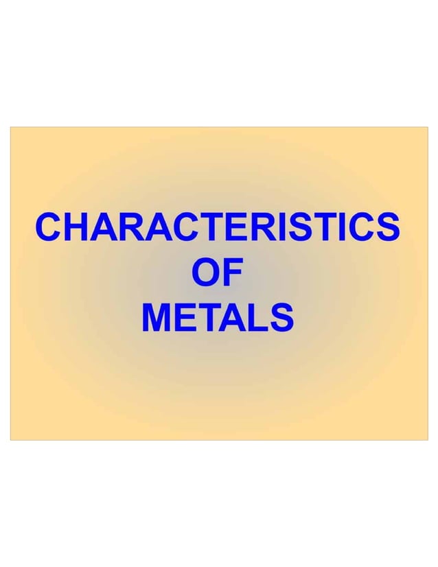 Characteristics of metals | PDF