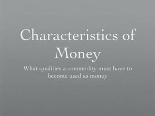 Characteristics Of Money | PDF
