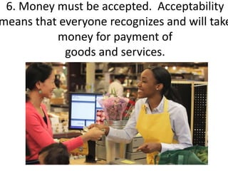 Characteristics of money | PPTX