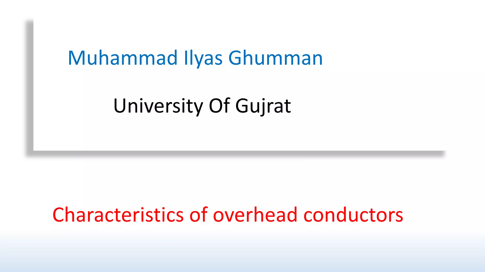 Characteristics of overhead conductors | PPTX