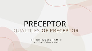 Characteristics of Preceptor.pptx.rn rm gowdham p | PPTX